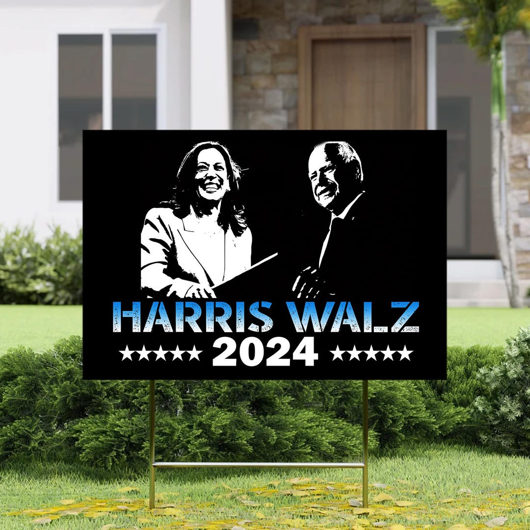 Harris Walz Sign, Kamala Harris Sign, Harris Walz Sign, Harris Walz ...