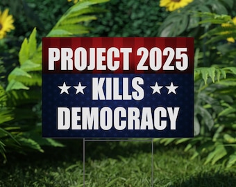 Stop Project 2025 Yard Sign - Coroplast Vote Democrat Lawn Sign ...