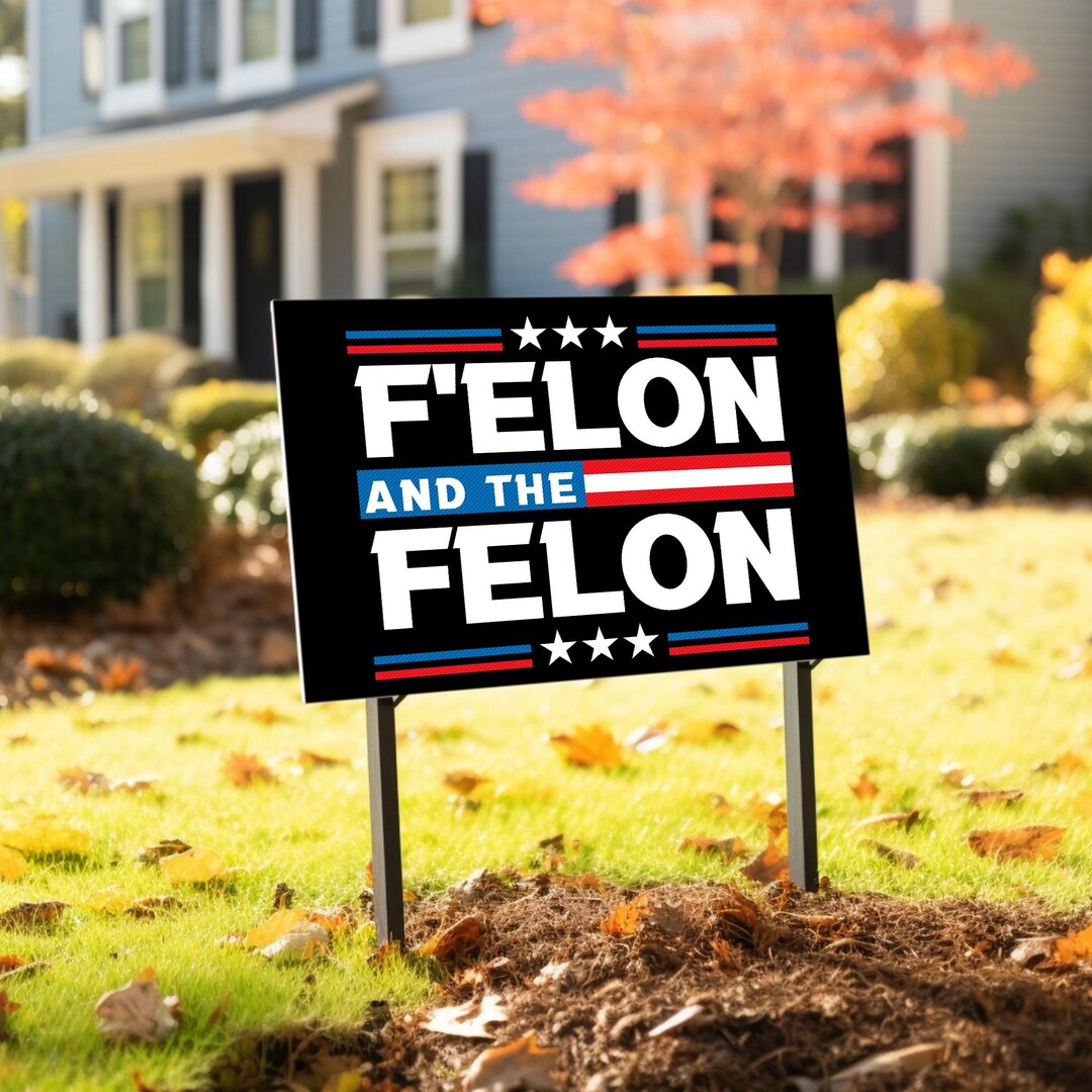 F'elon and the Felon Yard Sign - Resist Hate Lawn Sign, Anti-trump Sign ...