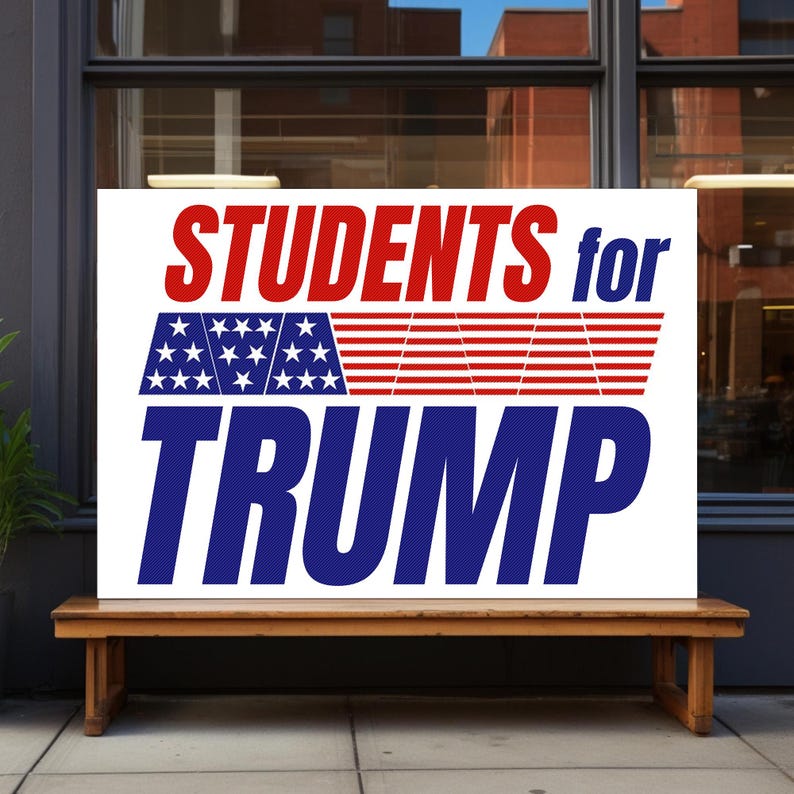 Students for Trump Sign, Pro Trump 2024 Sign, Republican Presidential ...