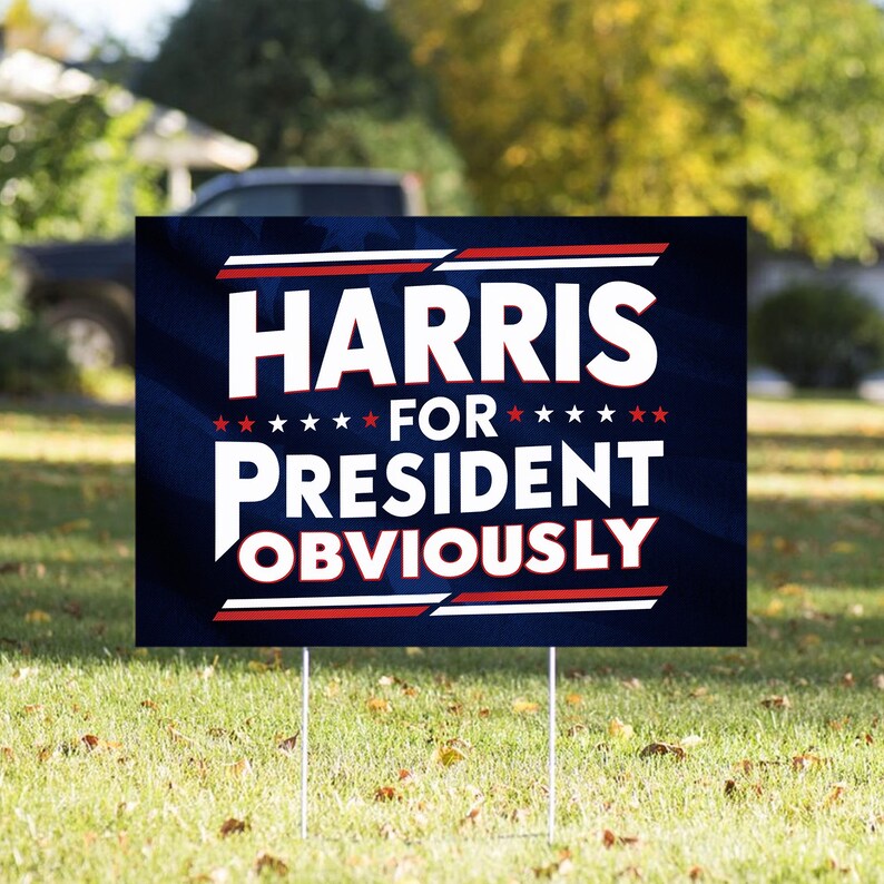 Harris for President Obviously Sign, Election President 2024 Sign ...