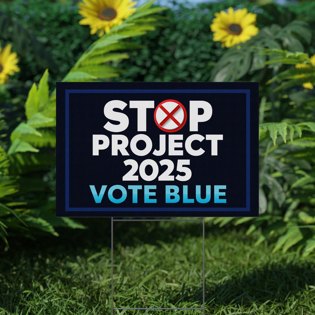 Stop Project 2025 Yard Sign, Project 2025 Sign, Pro Democracy Sign,vote ...