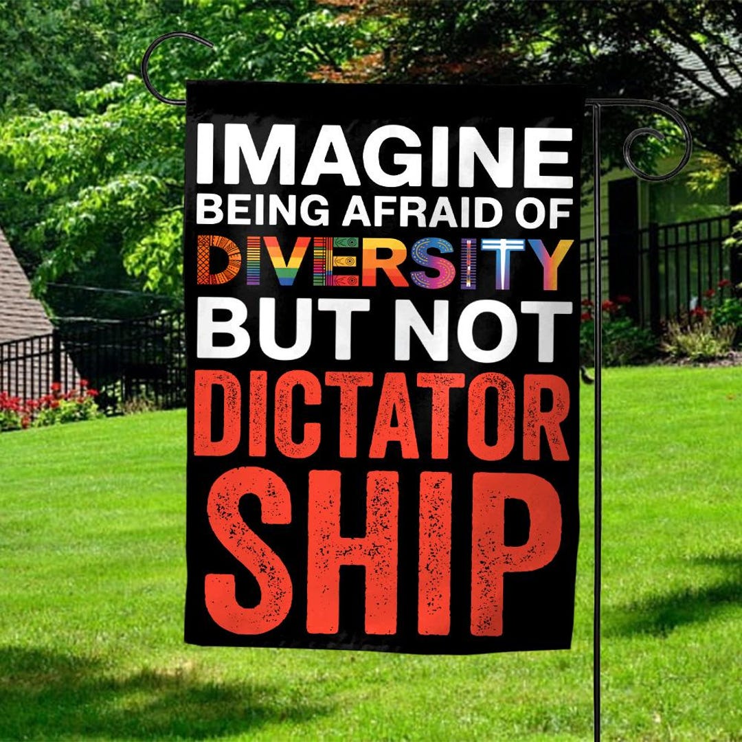 Diversity Not Dictatorship Protest Flag, Anti-trump Protest Sign ...
