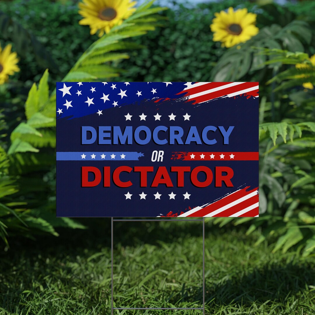 Dictator or Democracy Yard Sign, Vote Blue, Vote Democrat, Save ...