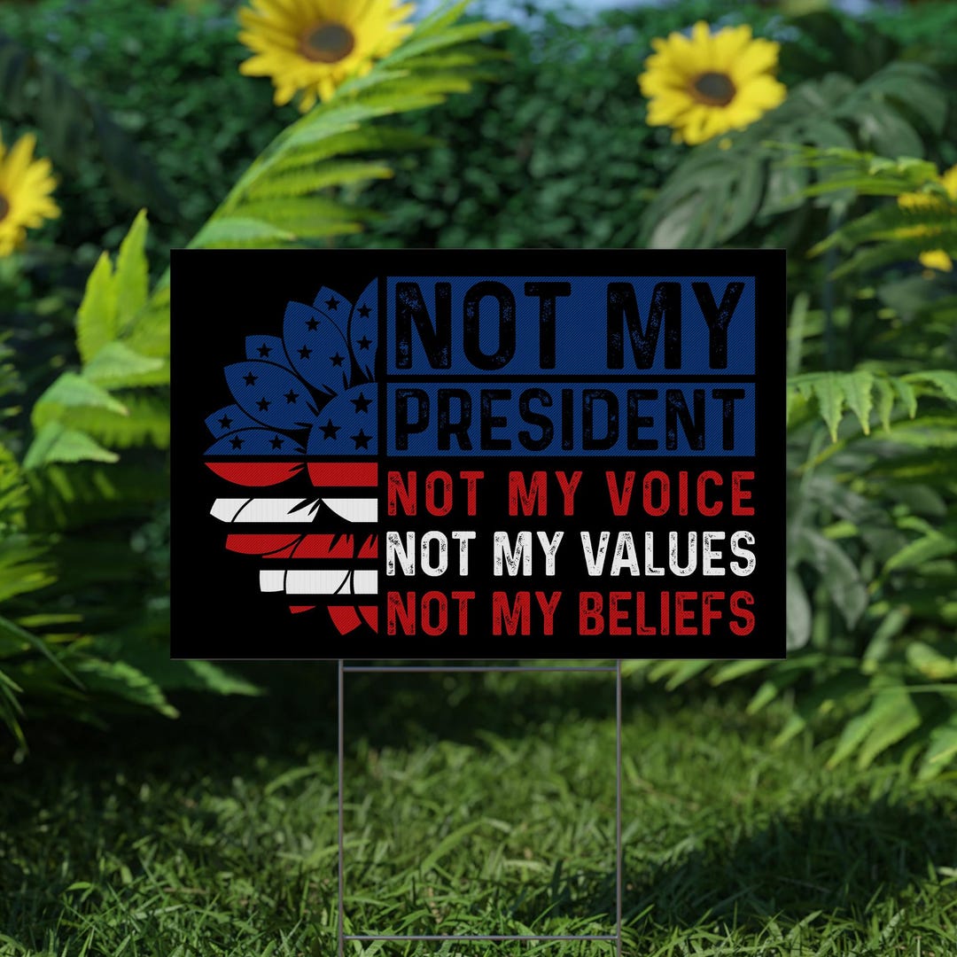 Not My President Yard Sign - Resist Hate Lawn Sign, Anti-trump Sign ...