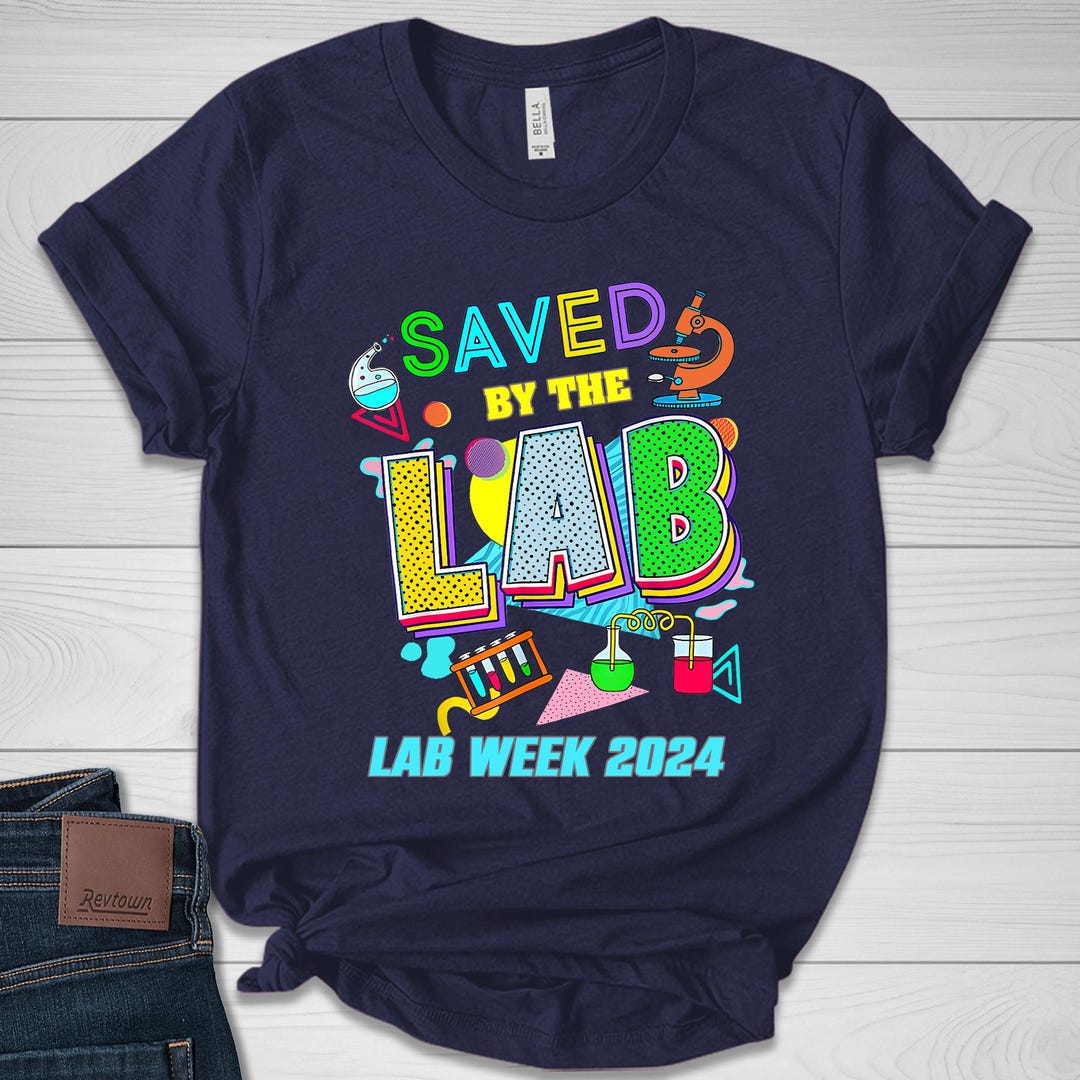 Saved by the Lab Tee, Retro Lab Week 2024 Tee, Lab Tech Tee, Laboratory ...