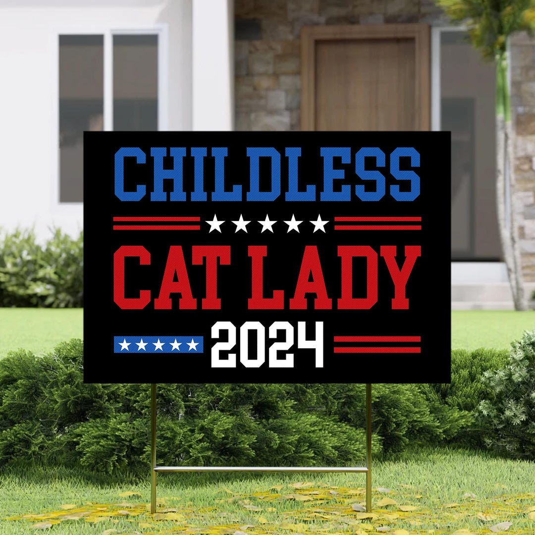 Childless Cat Ladies Kamala Harris 2024 Election Yard Sign, President ...