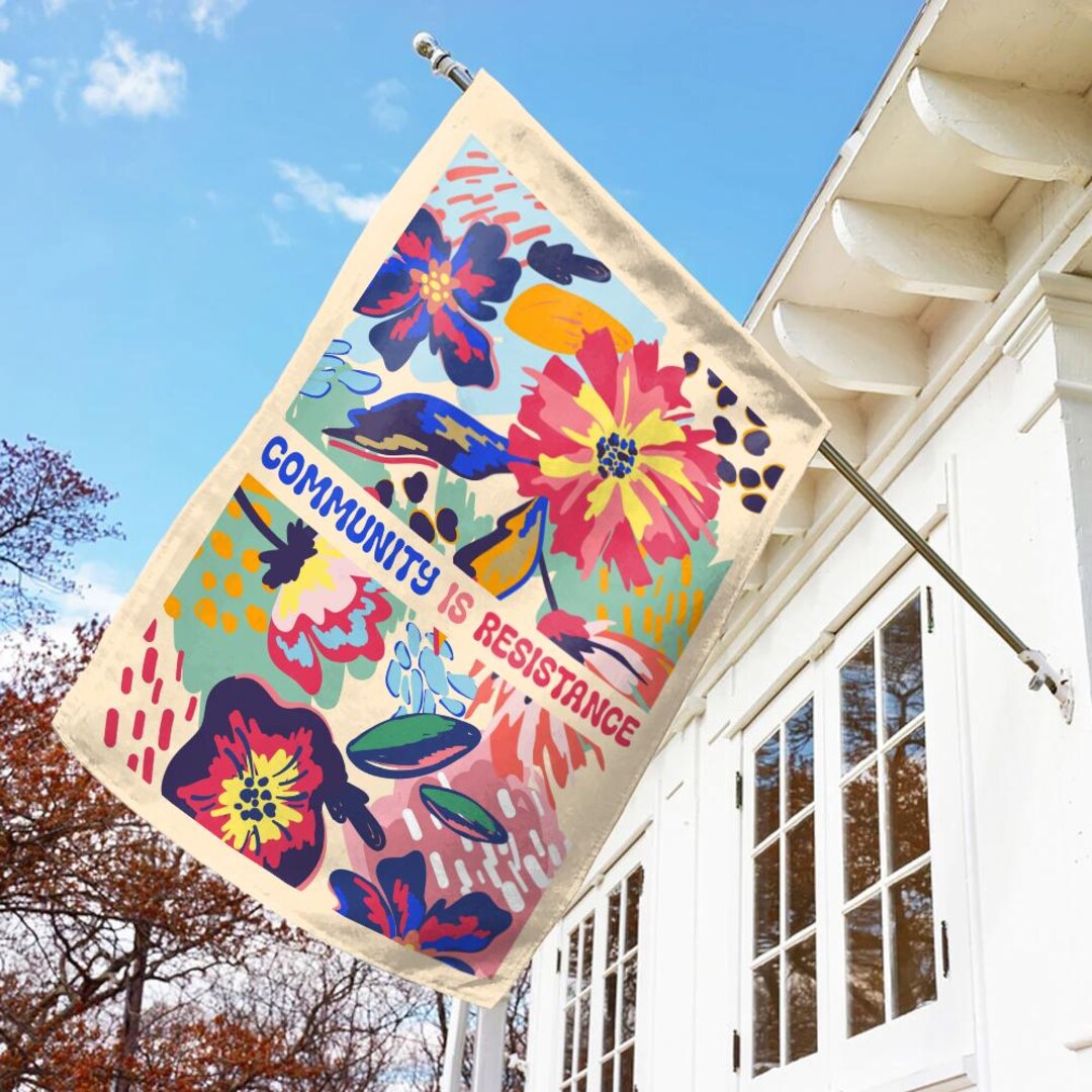 Inclusion Positive Message Flag, Community is Resistance Garden Flag ...