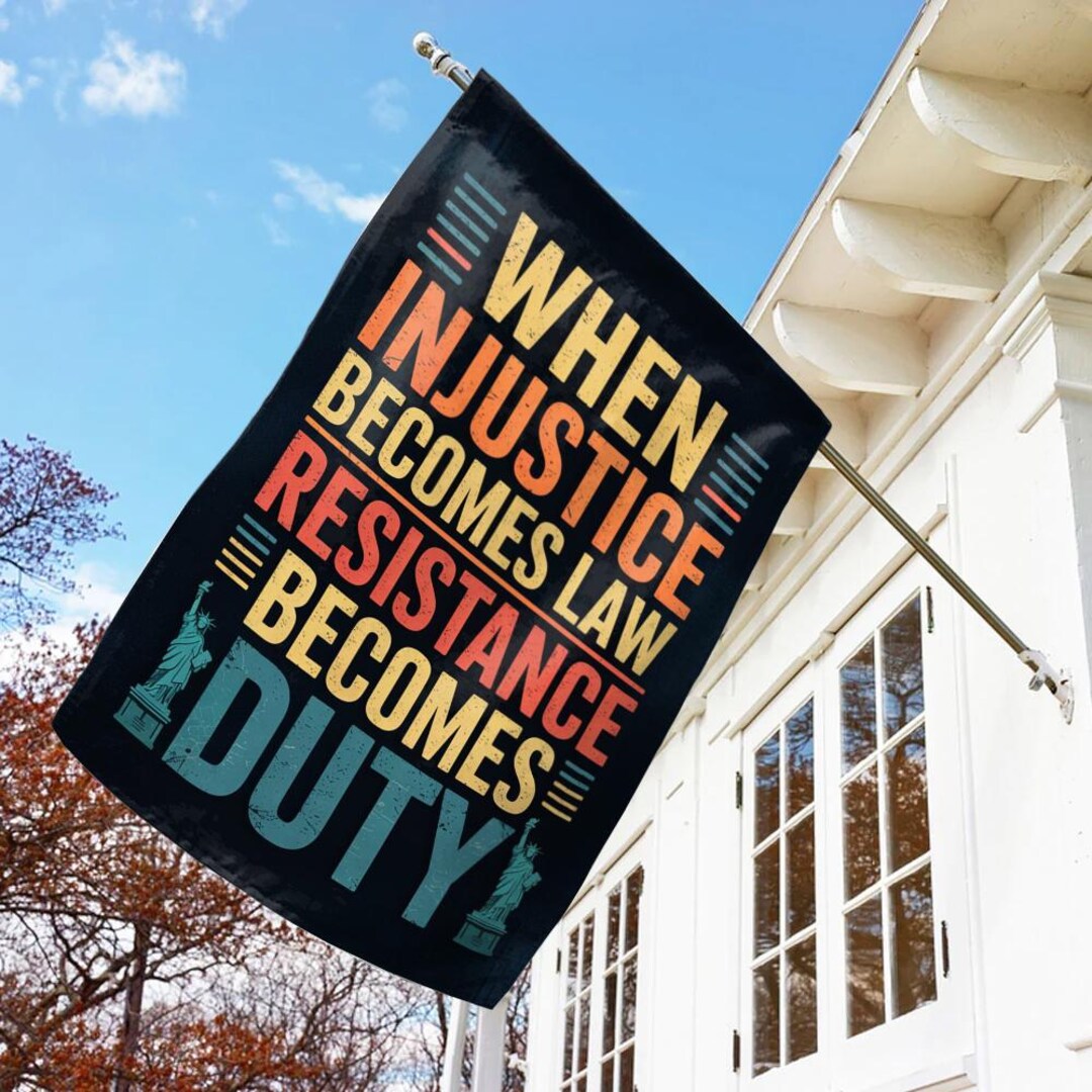When Injustice Becomes Law Resistance Becomes Duty Flag, RBG Flag ...