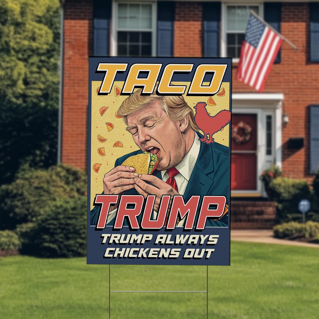 TACO Trump Always Chickens Out Protest Sign, Anti-trump Protest for ...