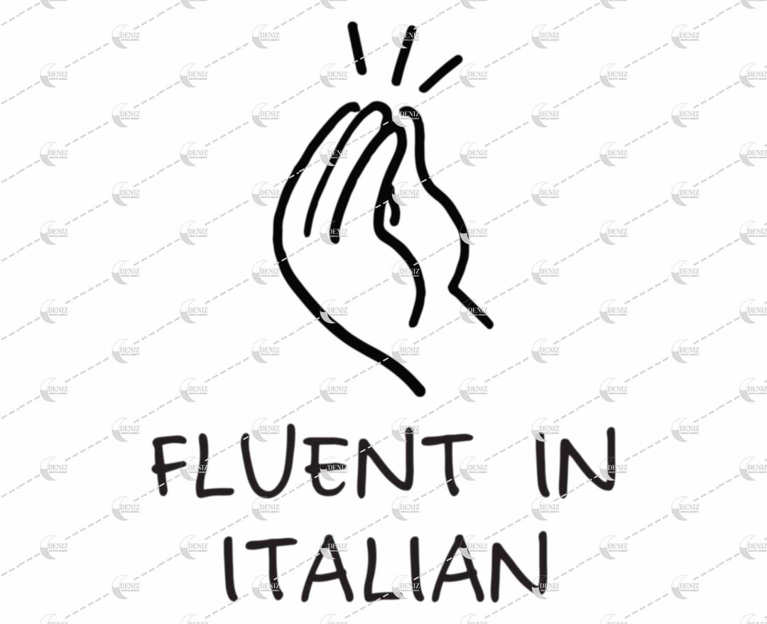 Italian Hand Gesture SVG, PNG, Fluent in Italian Design, Funny Language ...