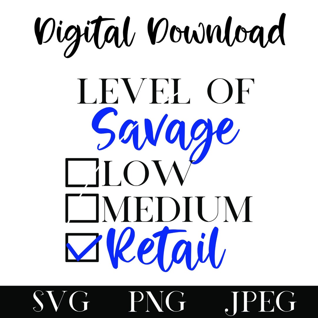 Retail Sales SVG, Level of Savage Svg, Classy Bougie Ratchet Svg ...