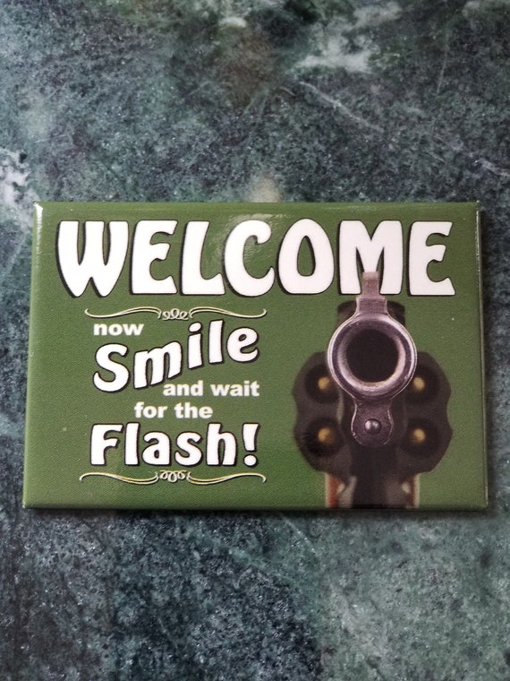Welcome Now Smile And Wait For The Flash on a 2x3 Refrigerator | Etsy