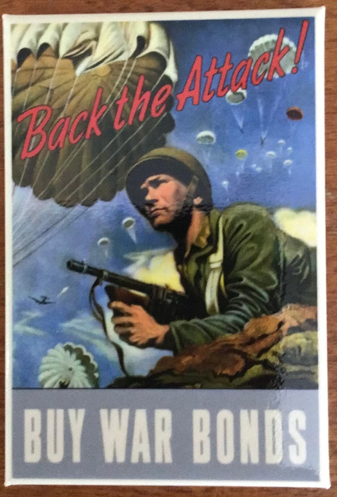 Back the Attack,buy US War Bonds Poster From WW2 on a 2x3 Refrigerator ...