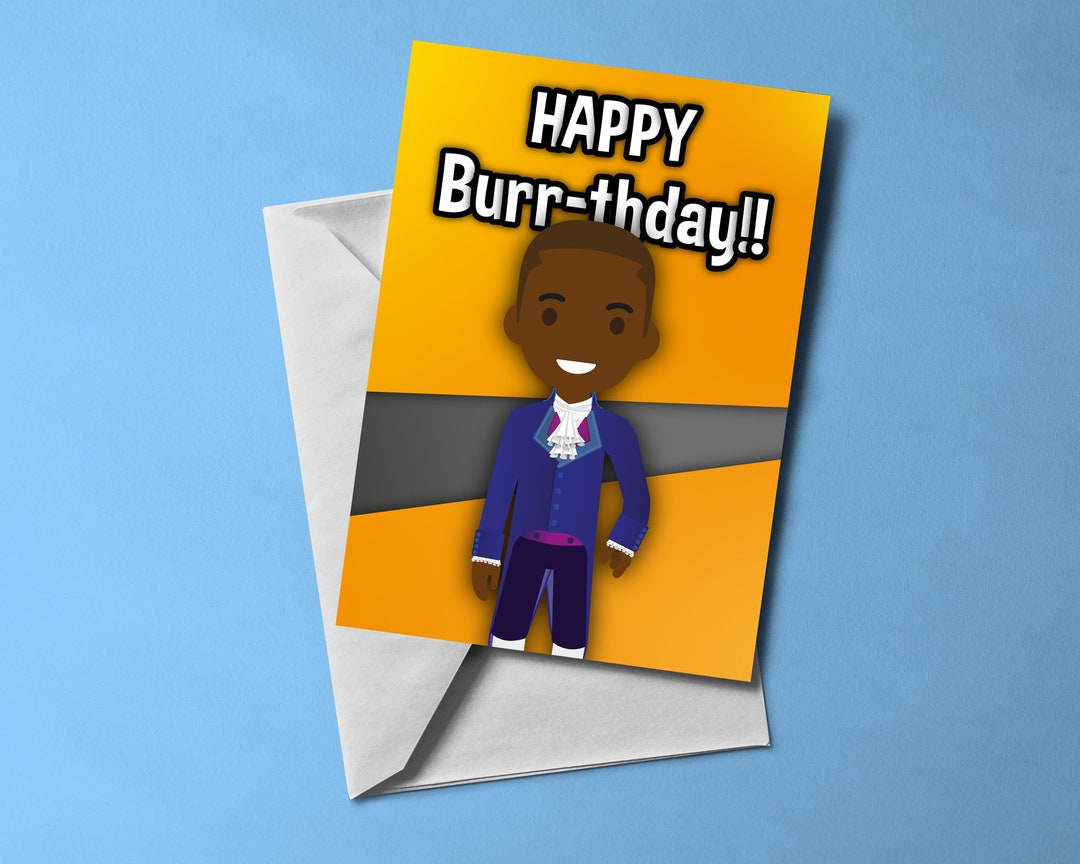 Happy Burr-thday - Hamilton Themed Greetings Card (blank Inside ...
