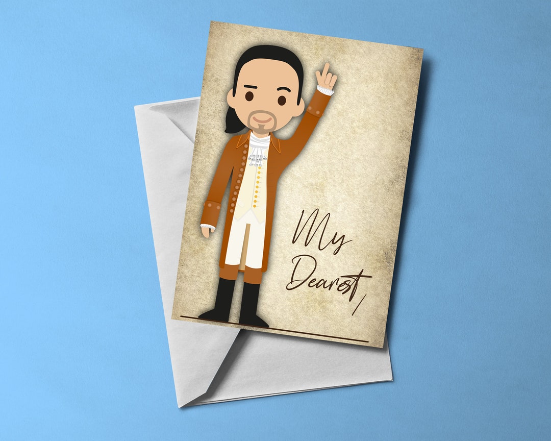 My Dearest, - Hamilton Themed Greetings Card (blank Inside) | Musical ...