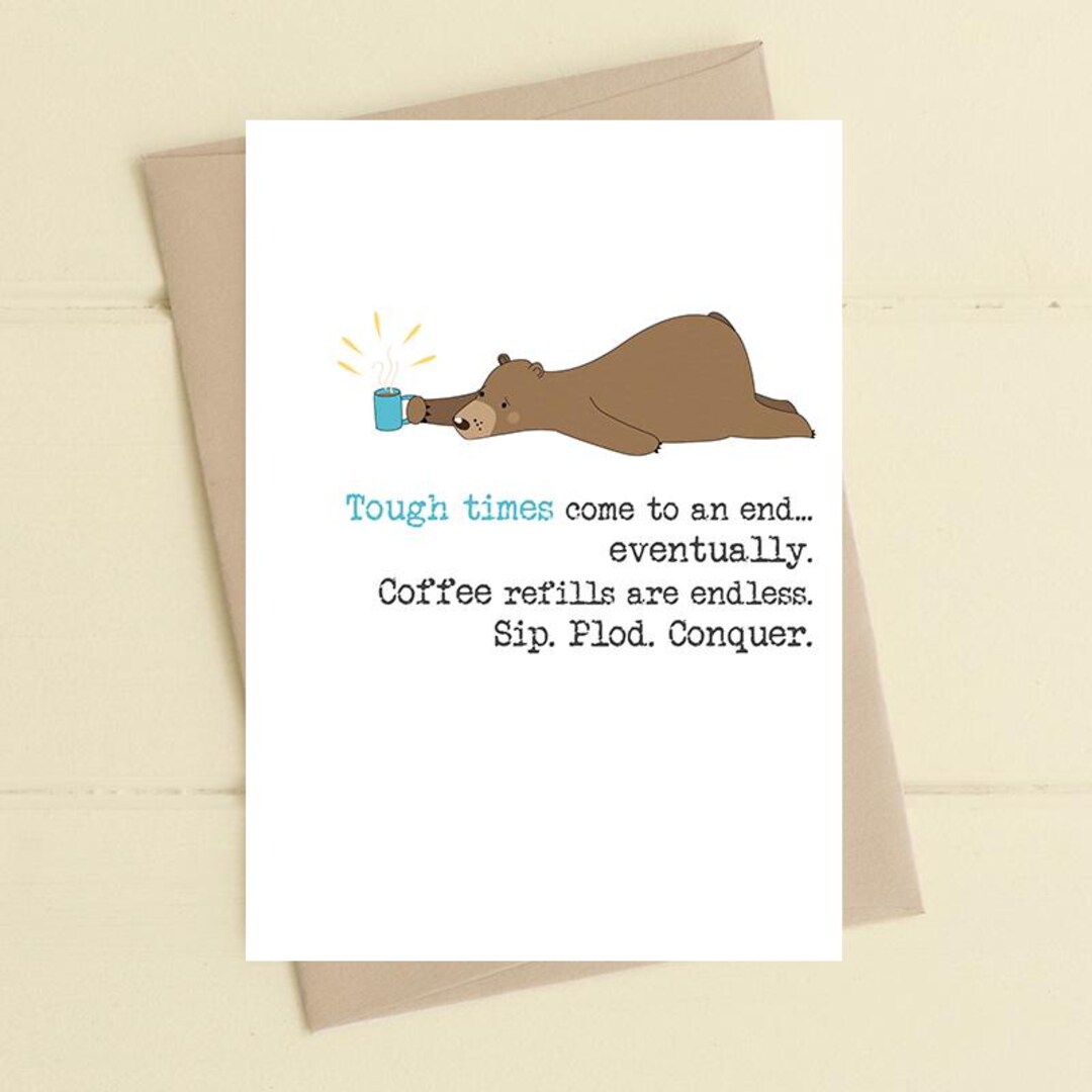 Tough Times Card (ww1212) Encouragement Card - Keep Going - You've Got ...