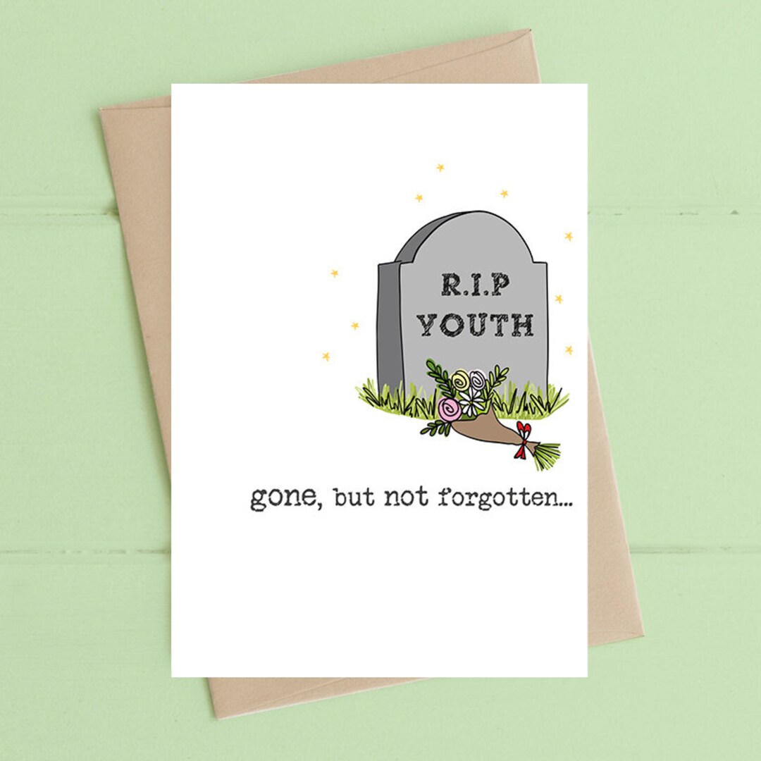 RIP Youth Birthday Card WW966 Loss of Youth Birthday Humour Birthday ...