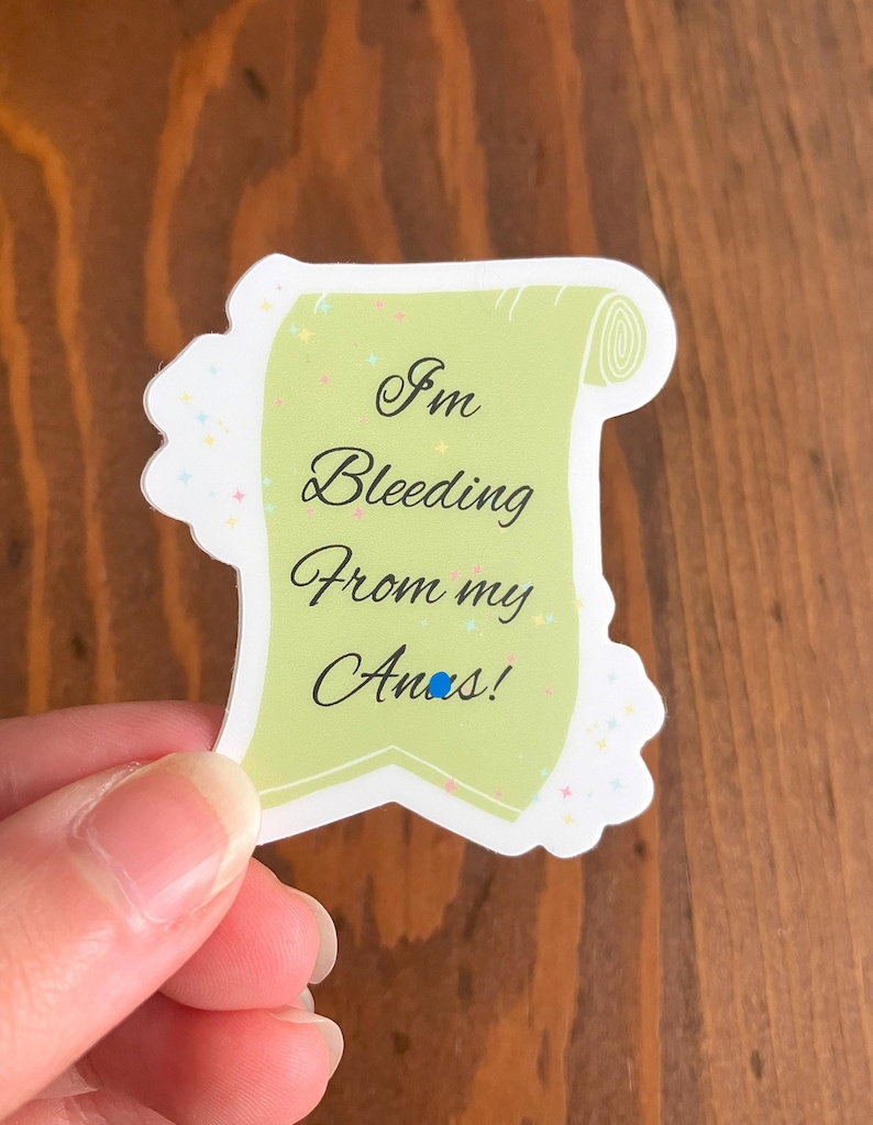 I'm Bleeding From My Anus Sticker Cute Hemorrhoid Sticker - Etsy
