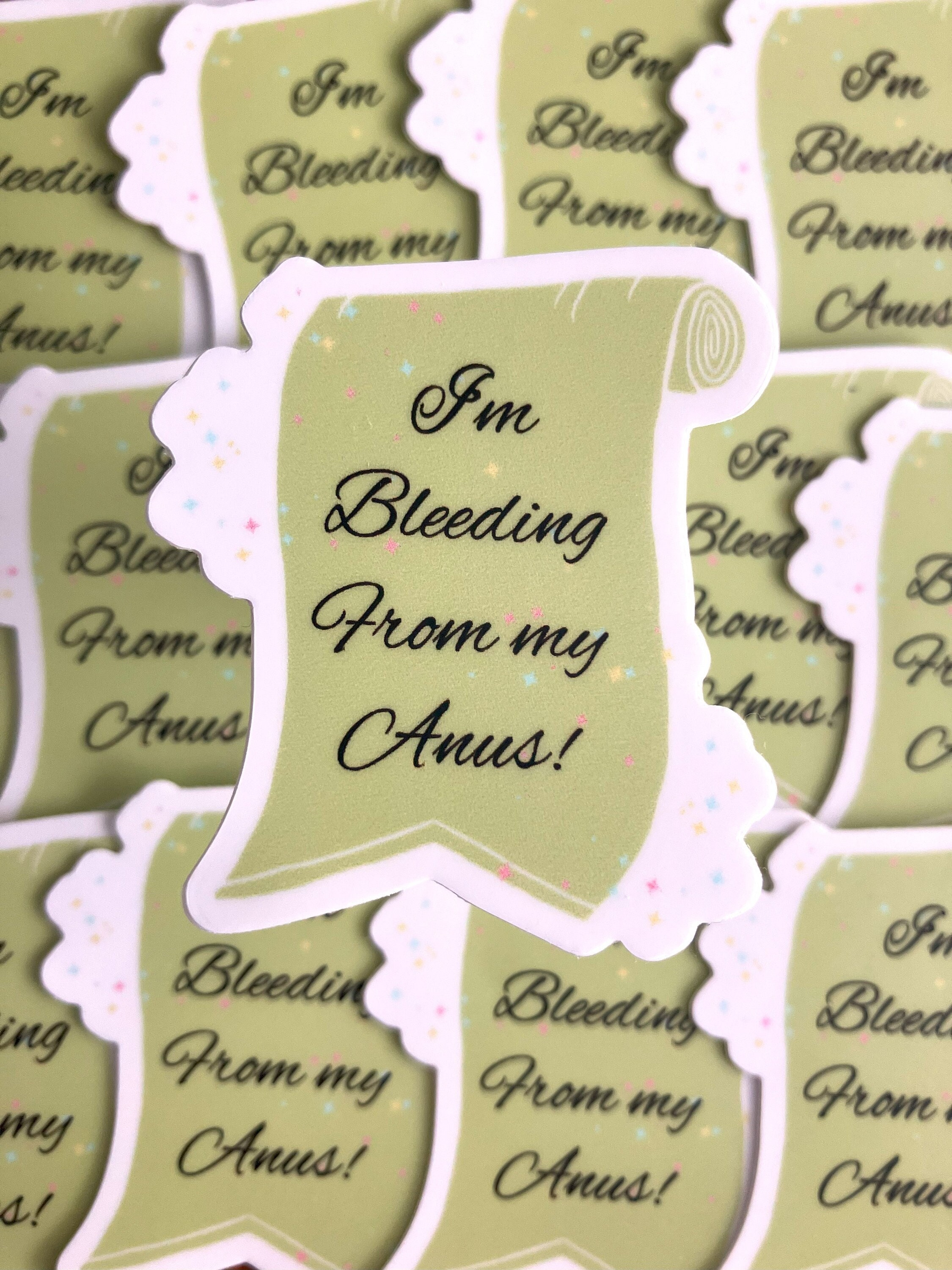 I'm Bleeding From My Anus Sticker Cute Hemorrhoid Sticker - Etsy