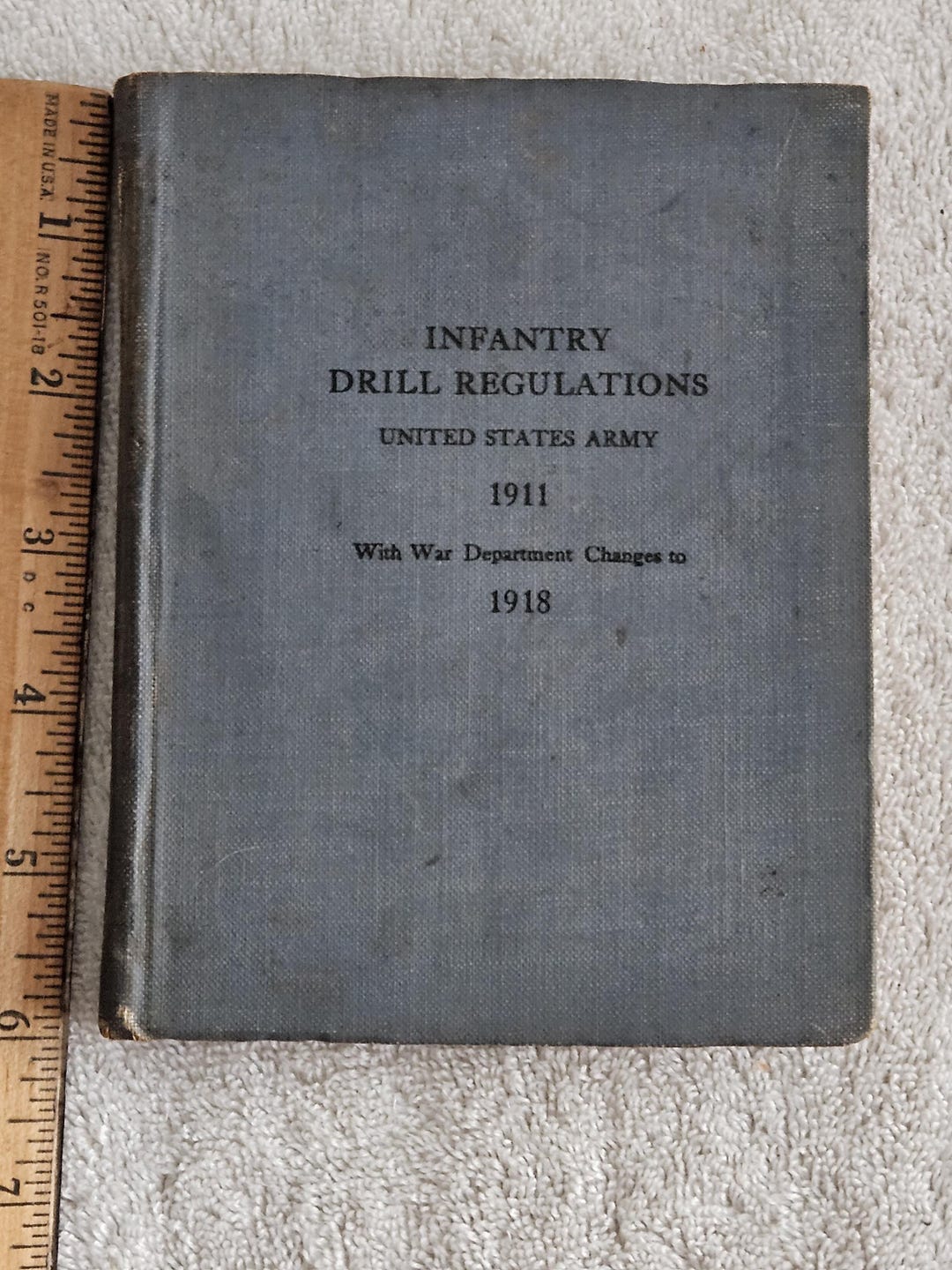 WW1 Era US Army Infantry Drill Regulations 1911 With War Dept. Changes ...