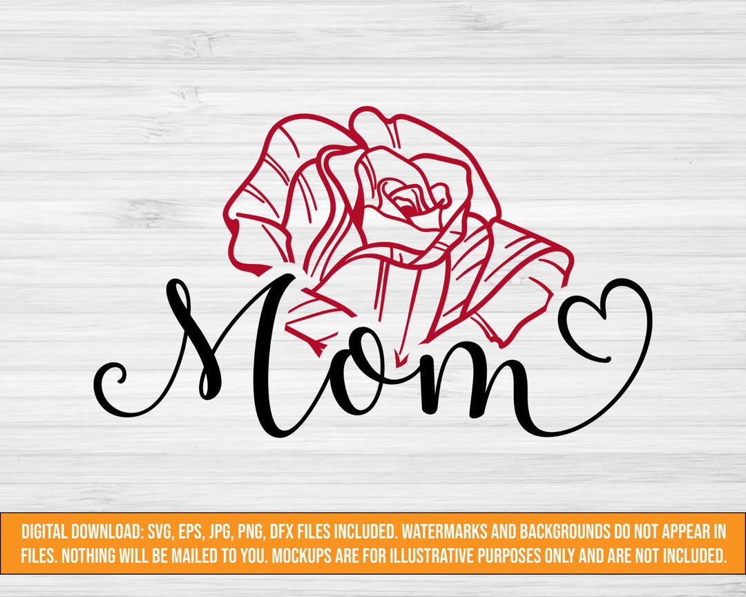 Mother's Day Rose SVG | Floral Mom SVG | Svg Png Eps Dxf Jpg Digital ...