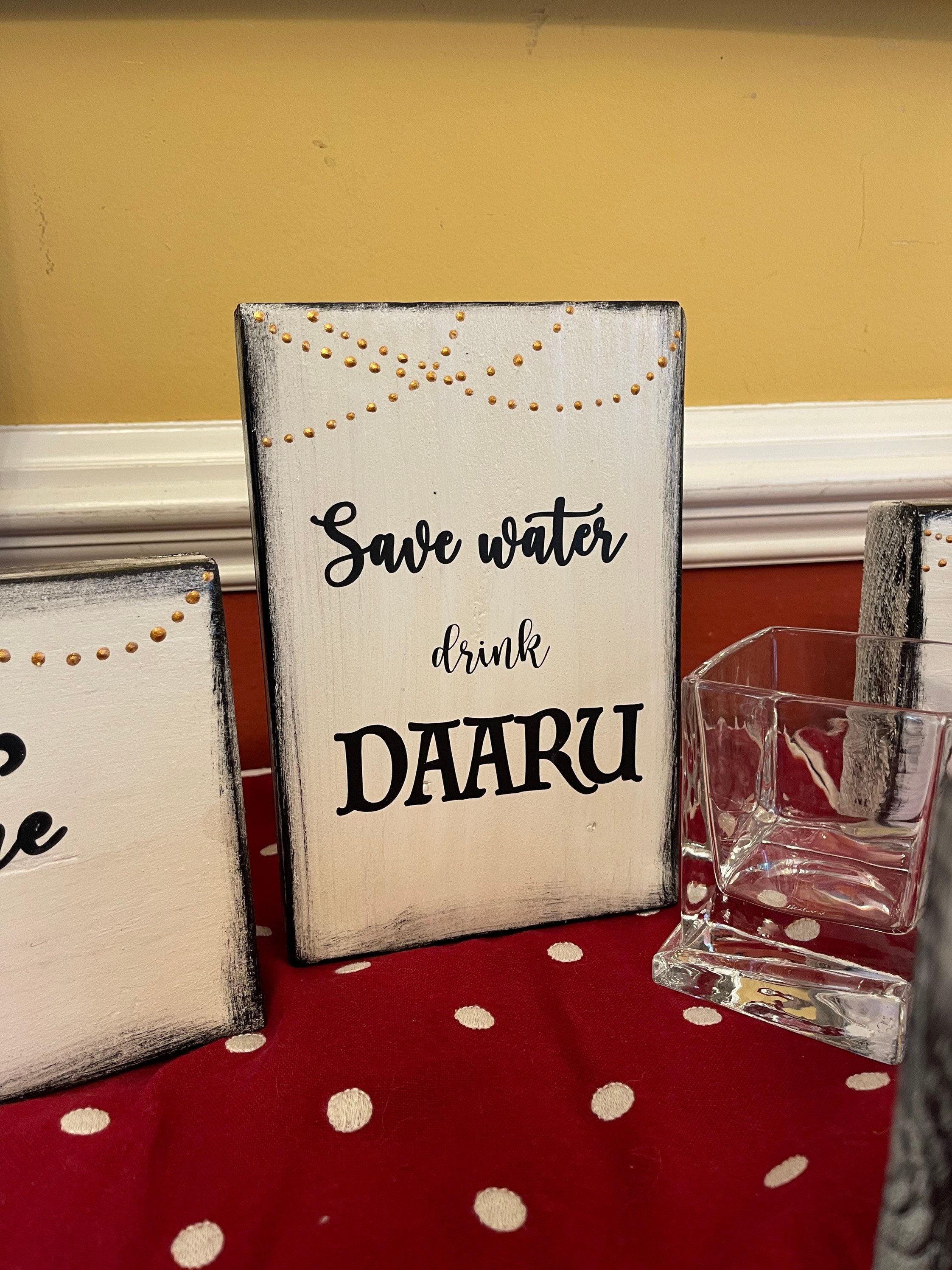Save Watersave Water Drink Daaru Rustic Wood Sign Bar Decor - Etsy