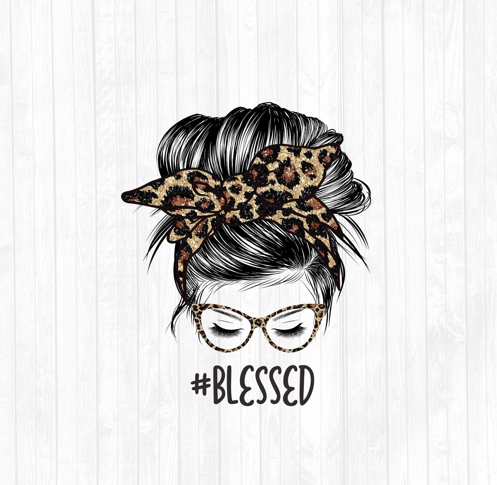 Glitter Leopard Blessed Messy Bun Hair Sublimation Design Etsy