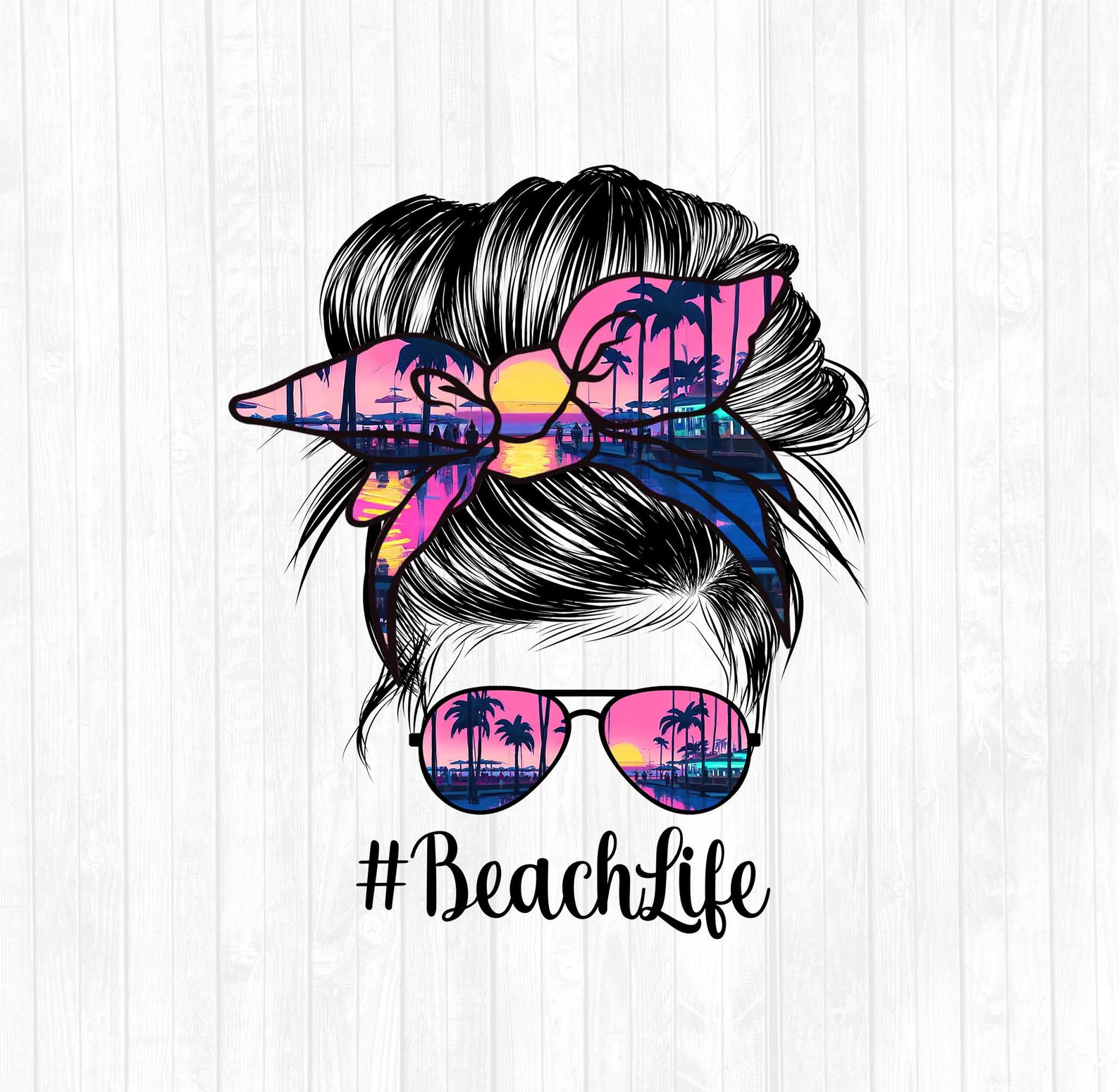 Beach Life Messy Bun PNG - Mom Bun Hair Sublimation Design - Sunglasses ...