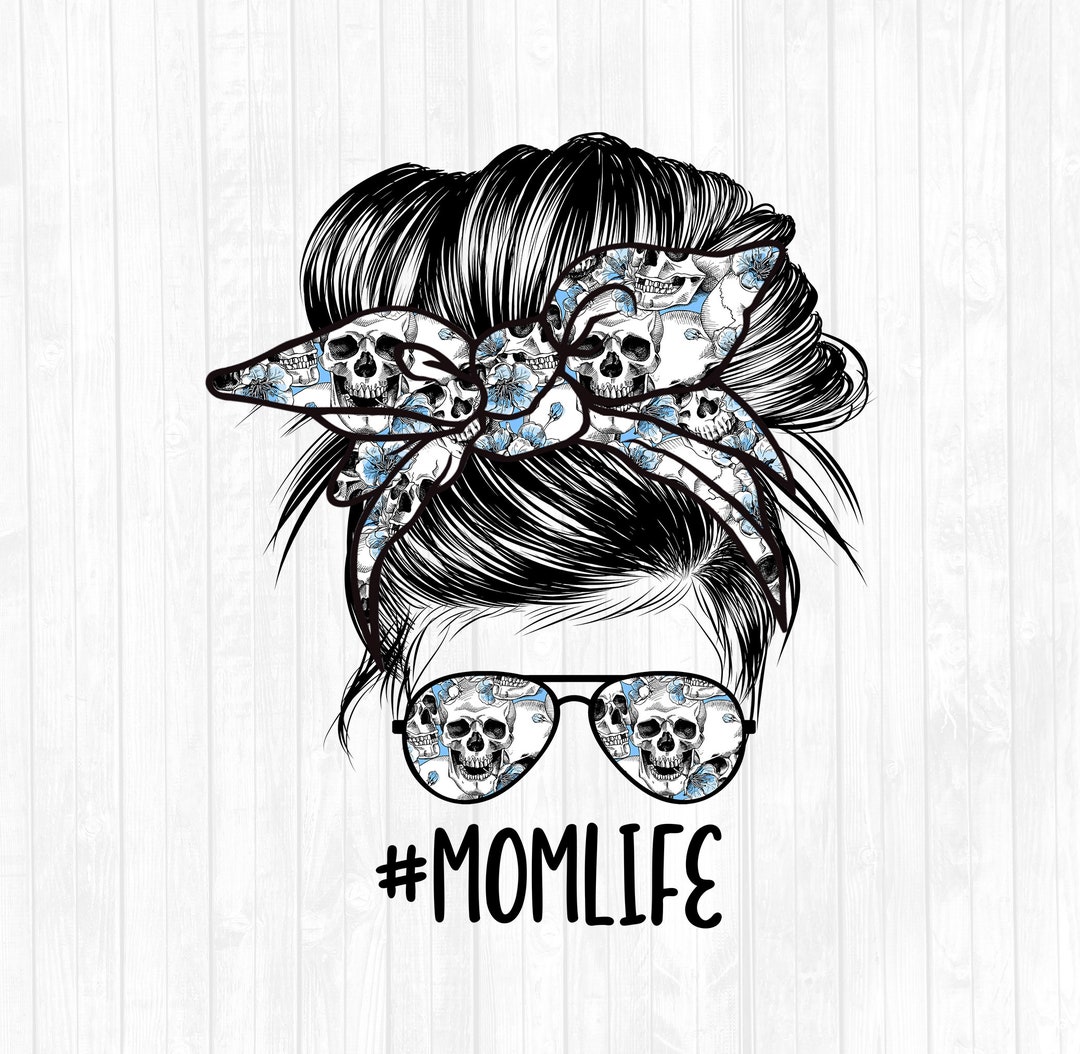 Blue Skulls Mom Life Messy Bun Hair Sublimation Design - Sunglasses ...