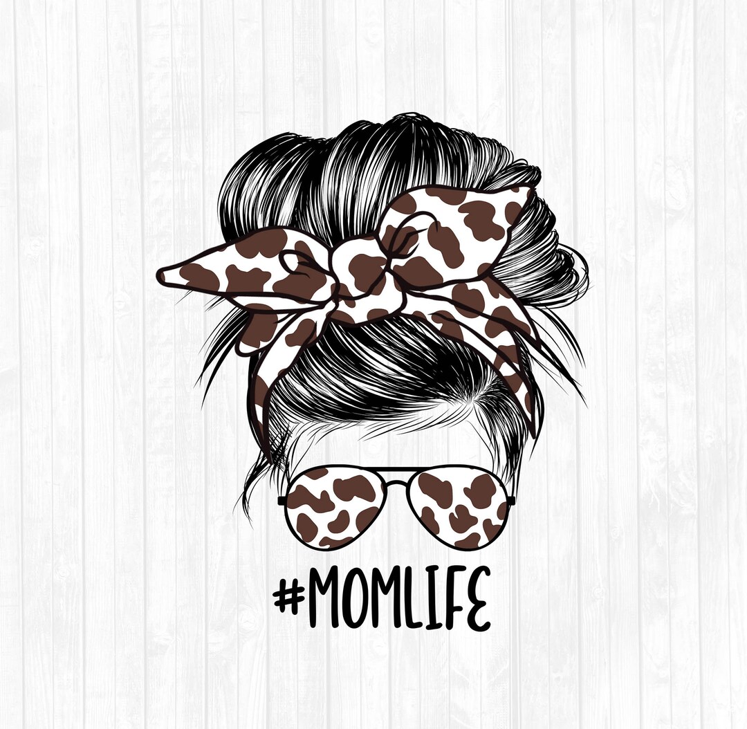 Brown Cow Print Mom Life Messy Bun Hair Sublimation Design - Sunglasses ...