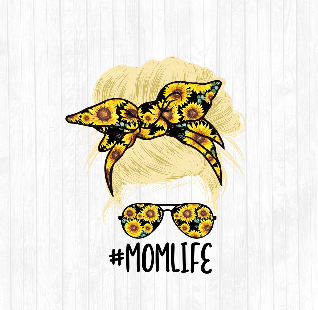 Sunflowers Mom Life Messy Bun Blonde Hair Sublimation Design Sunglasses