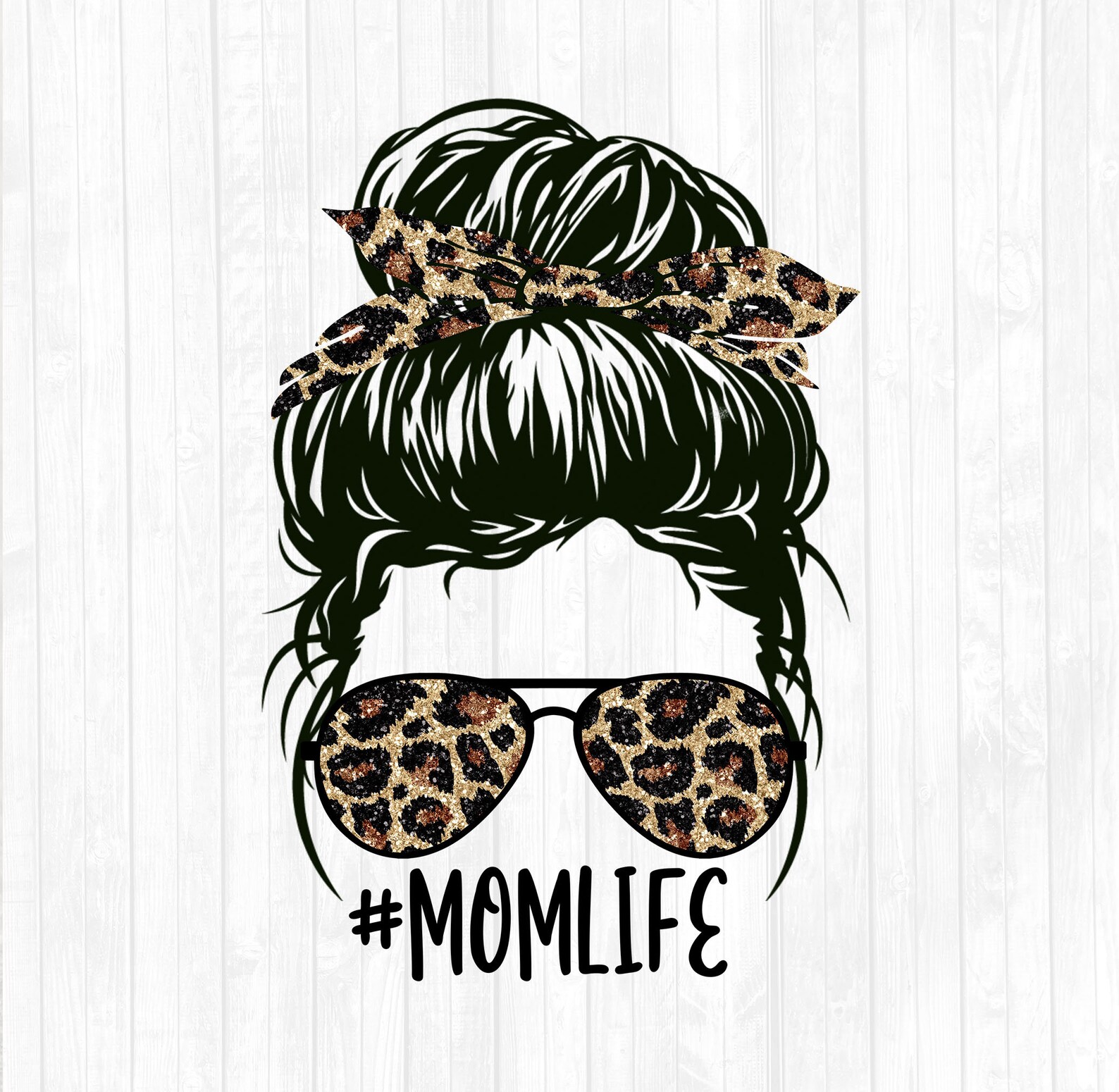 Glitter Leopard Mom Life Messy Bun Hair Sublimation Design Etsy