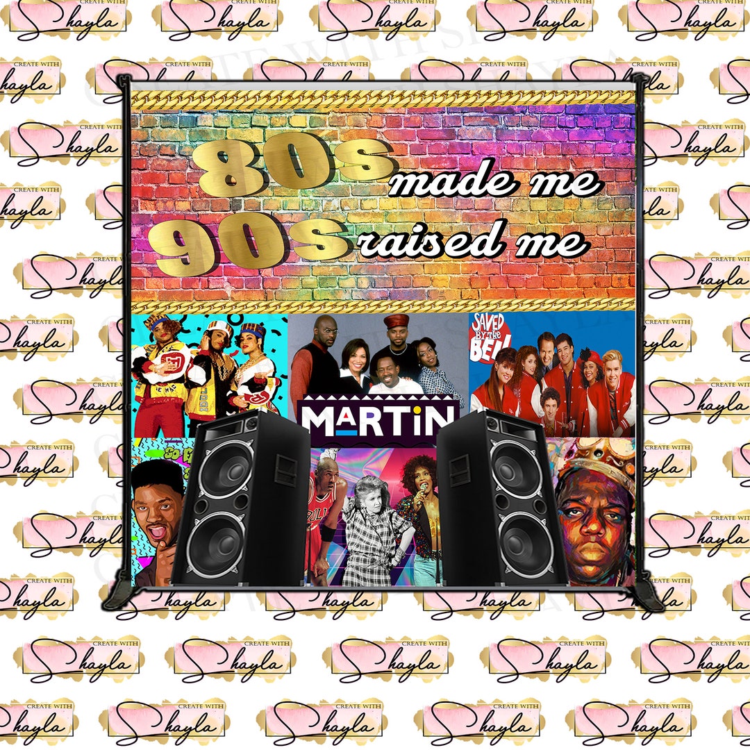 Throwback 80s 90s Backdrop 80s Made Me 90s Raise Me - Digital Download ...