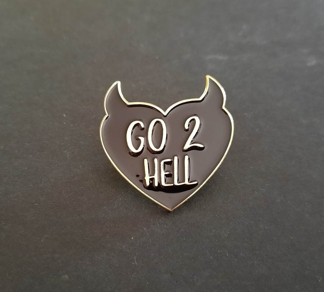 Pin's "go 2 Hell" Enamel Alfiler Spillette Stift "go 2 Hell" - Etsy
