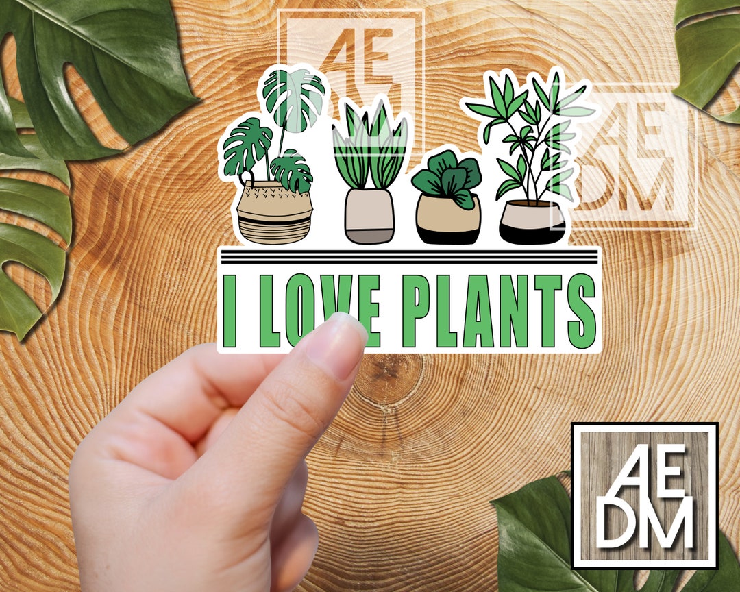 I Love Plants Sticker, Cute Plant Sticker, Plant Lover Sticker, House ...