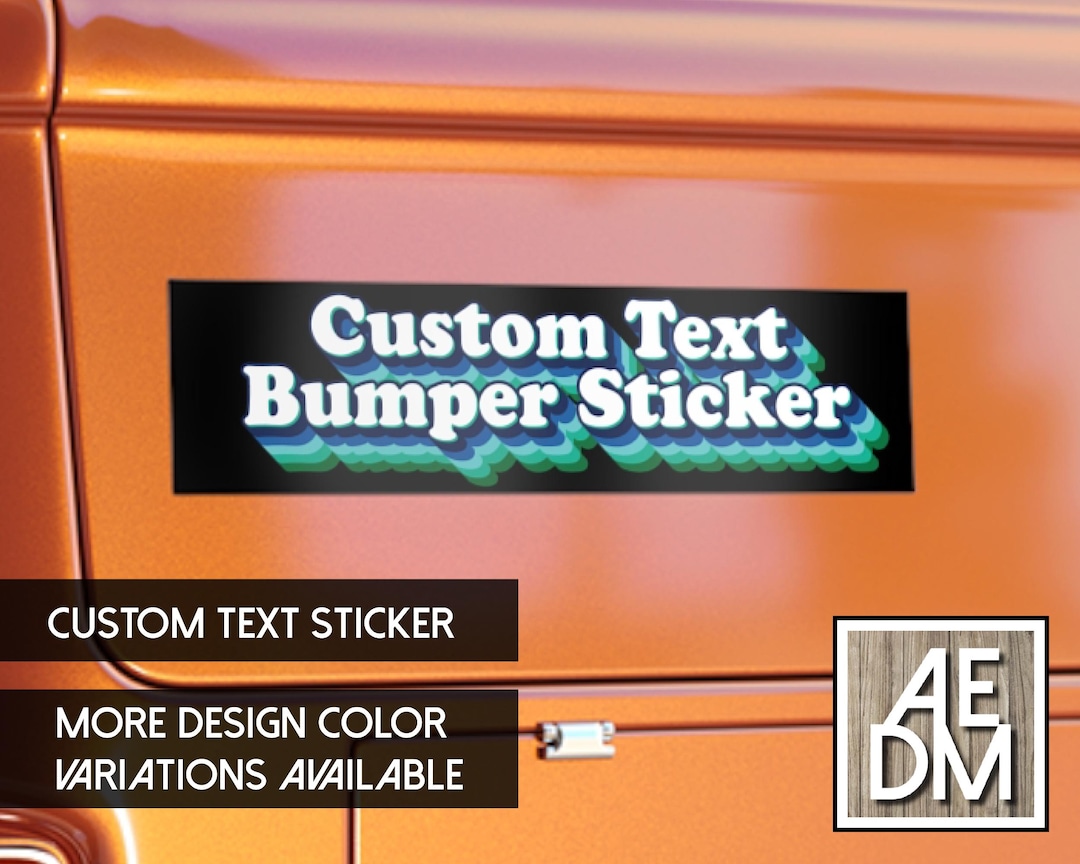 Custom Text Bumper Sticker, Personalized Car Bumper Sticker, Custom ...