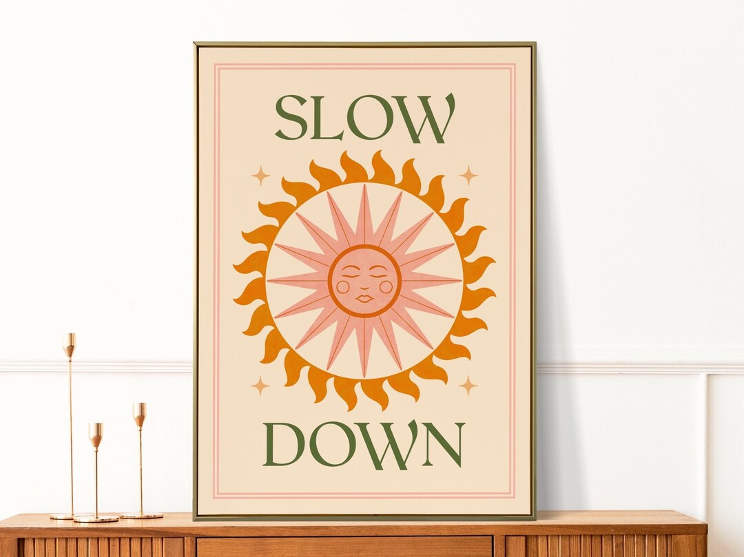 Slow Down Typographic Print, Boho Sun Wall Art, Yoga Meditation Poster ...