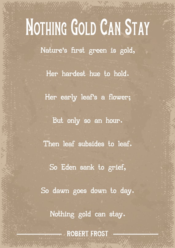 Nothing Gold Can Stay Poem