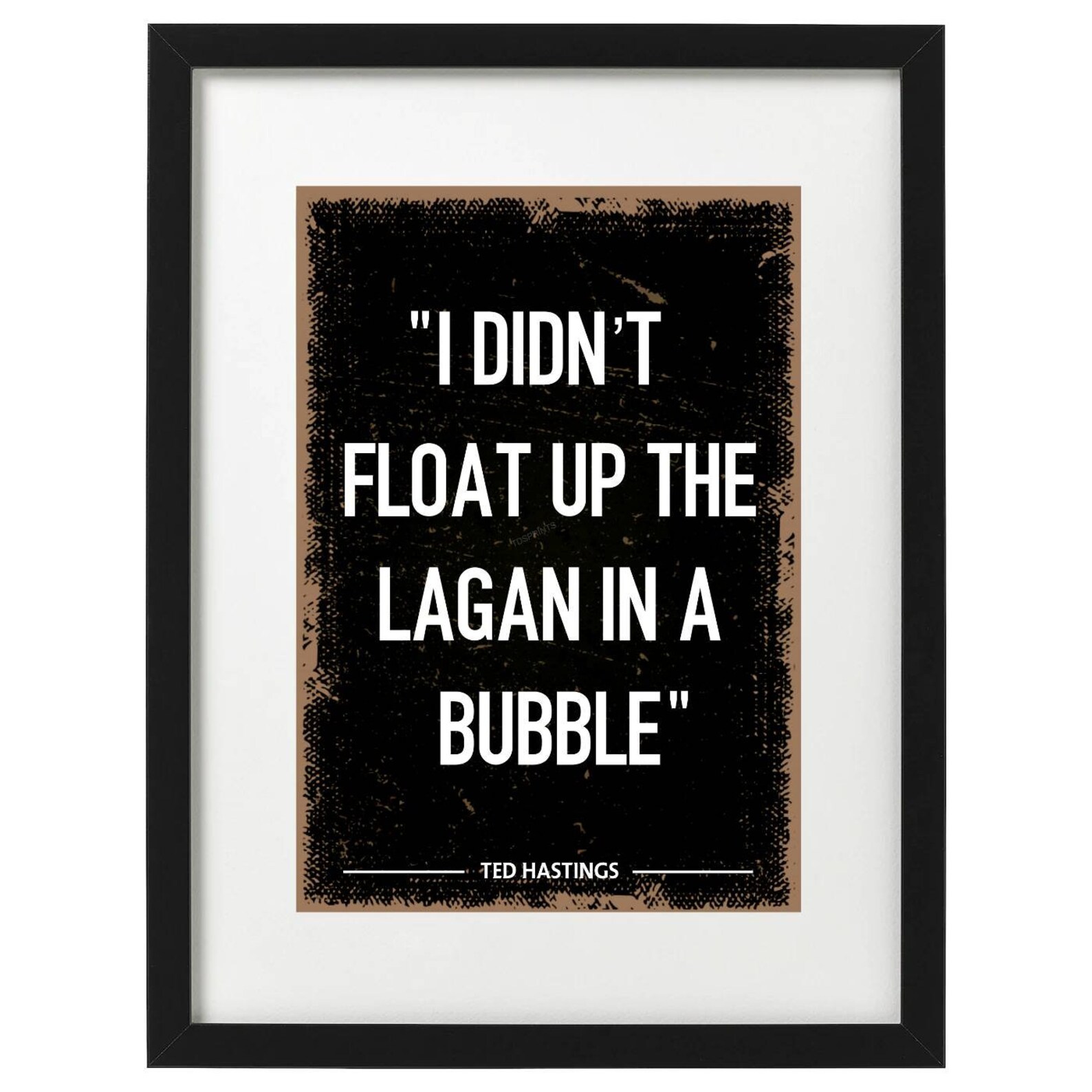 Ted Hastings Line of Duty Quote Art Print - Etsy