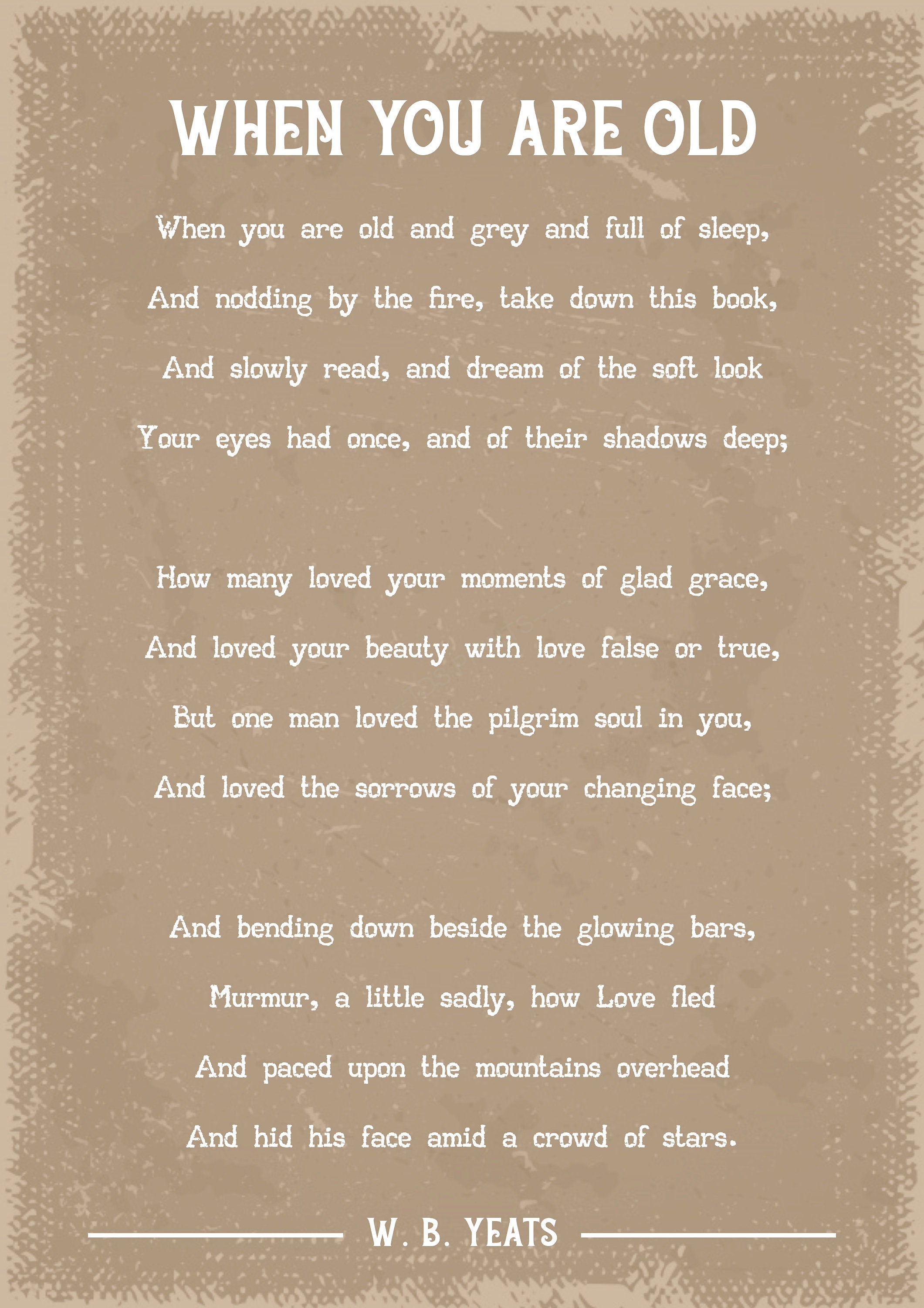 W B Yeats When You Are Old Poem Art Print - Etsy