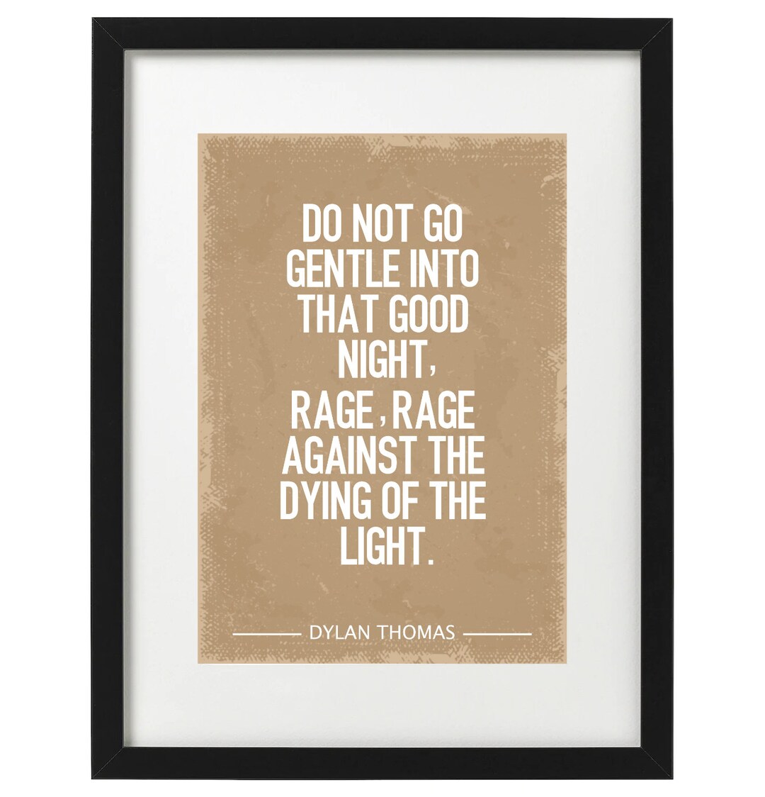 Dylan Thomas Do Not Go Gentle Into the Night Art Print - Etsy