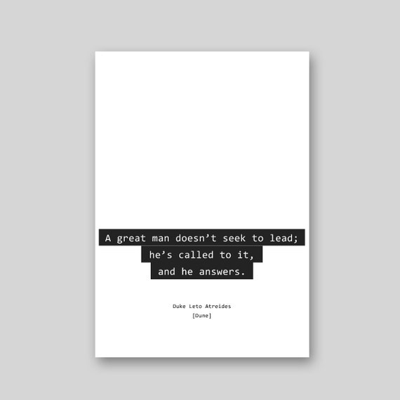 Leto Atreides Quotes “A Great Man Doesn’t Seek To Lead He’s