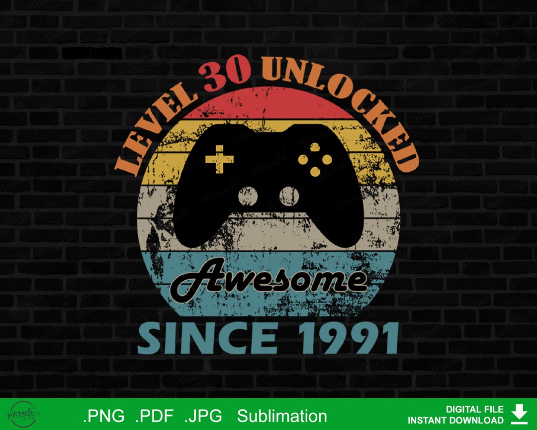 Level 30 Unlocked 30th Birthday Sublimation Gamer Birthday - Etsy