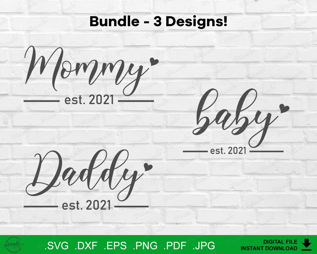 Bundle 3 Designs Mommy Est.2021, Daddy Est.2021, Baby Est.2021 Family ...