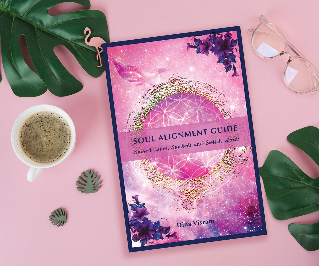 Soul Alignment Guide - Sacred Codes and Switch Words for Manifestation ...
