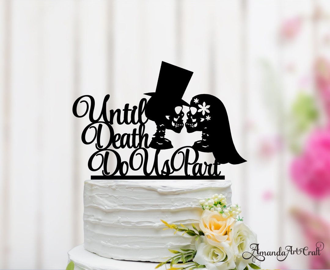 Skull Wedding Cake Topper, Till Death Do Us Part Cake Topper, Halloween ...