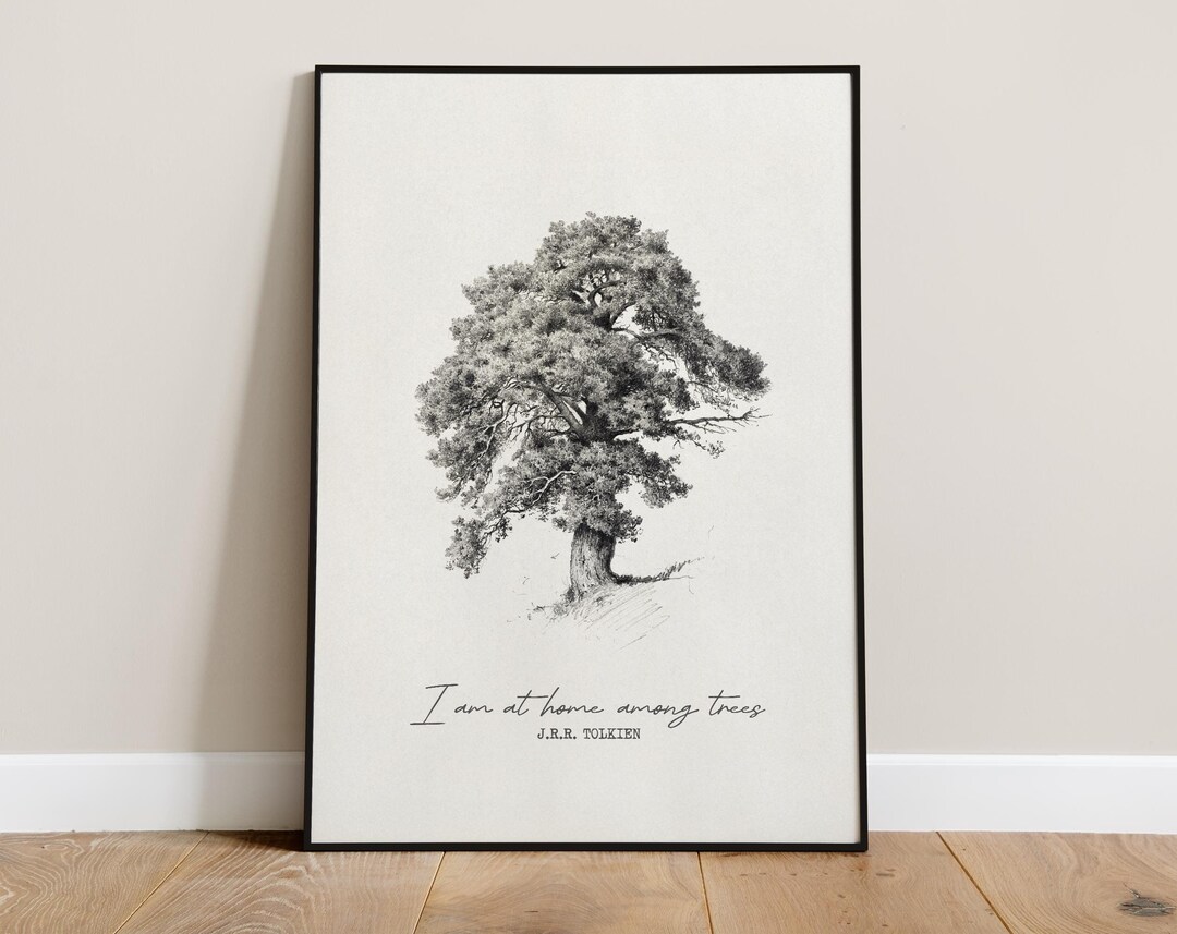 I Am at Home Among Trees Tolkien Quote Digital Print | Lord of the ...