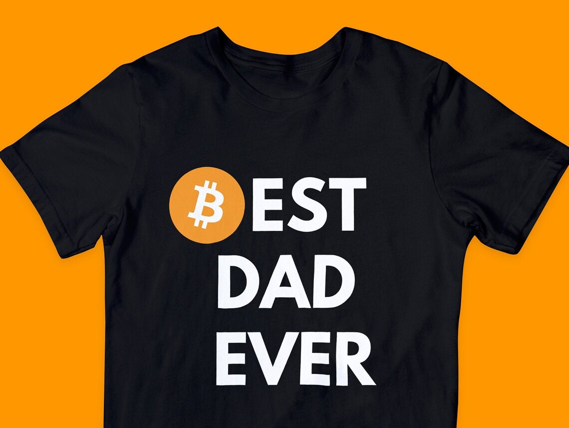 Bitcoin Dad Shirt, Best Dad Ever Tee, Funny Gift for Crypto Dad, Day ...