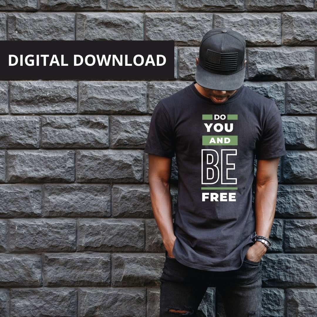 Do You and Be Free - *digital Download* SVG PNG EPS Cricut Tshirt ...